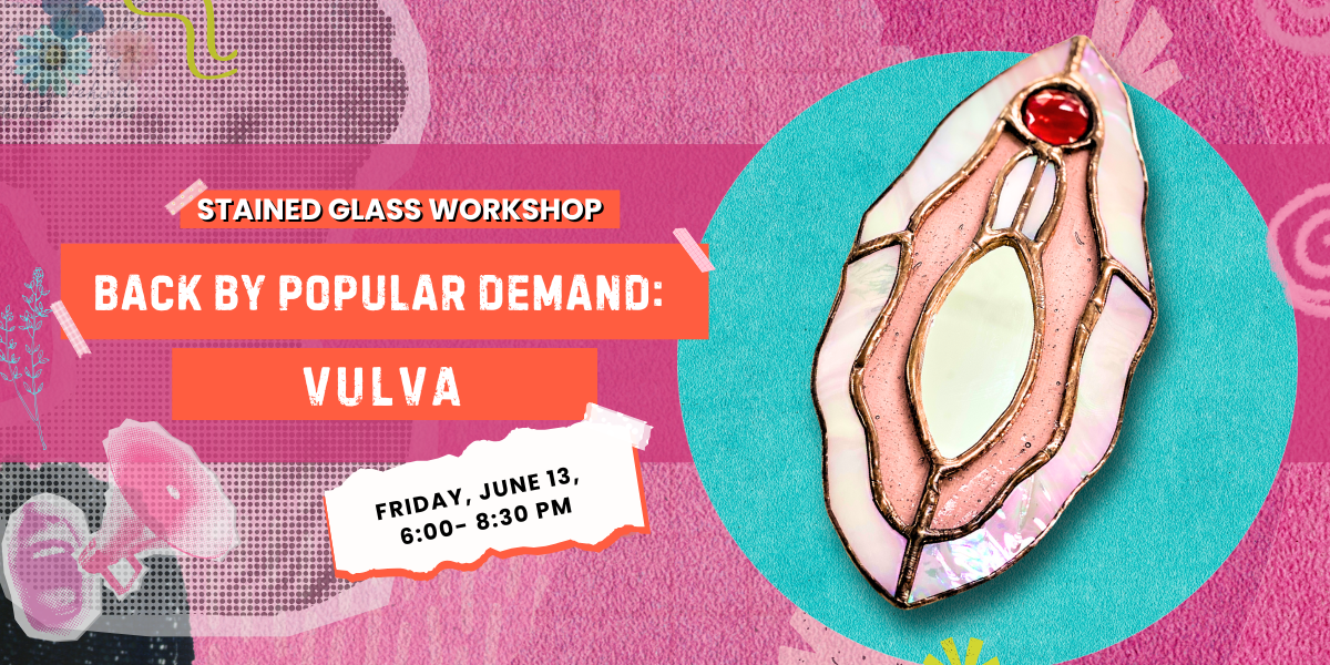 06/13/25: Vulva- Back by popular demand! – Wildflower Studio